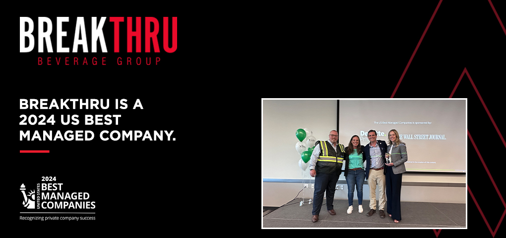 Breakthru Beverage Group Recognized as a 'U.S. Best Managed Company' for Third Year in a Row ...