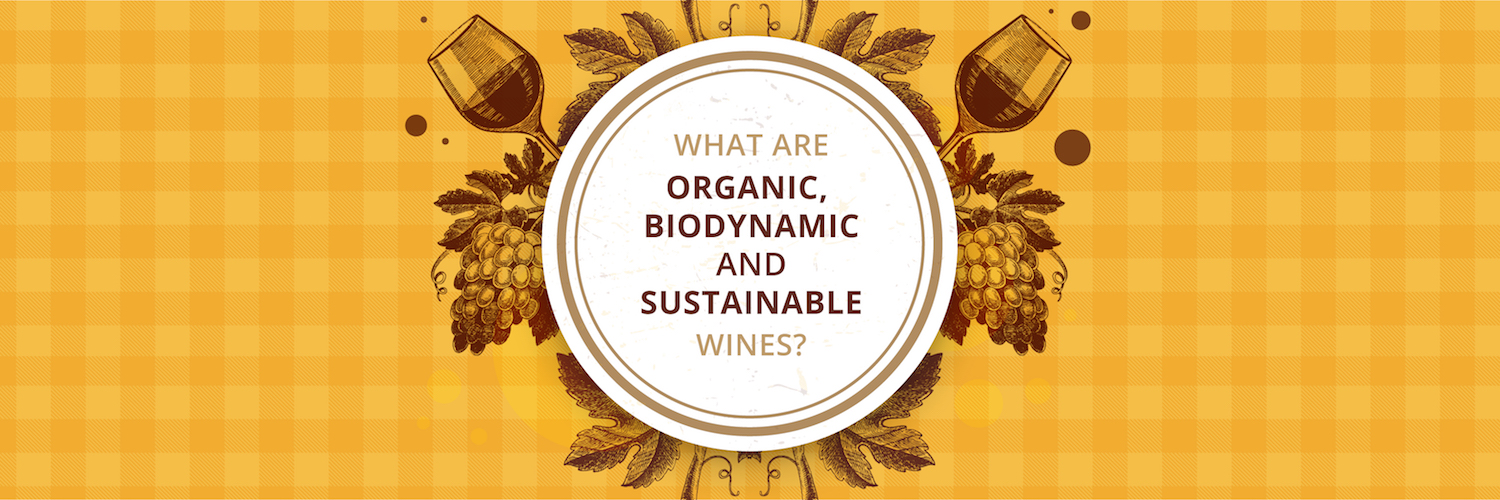 What are Organic, Biodynamic and Sustainable Wines? - Breakthru Beverage Group